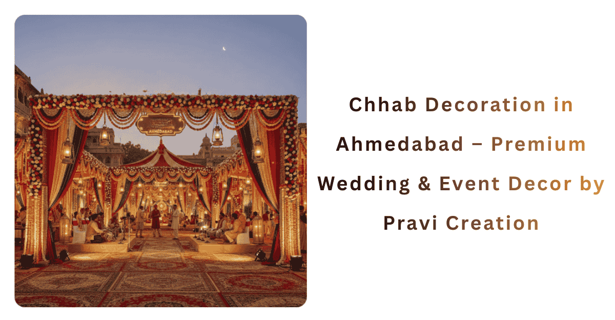 Chhab Decoration in Ahmedabad | Pravi Creation